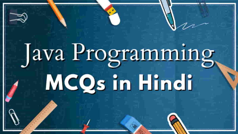 Java MCQ Questions and Answers - MrGyani